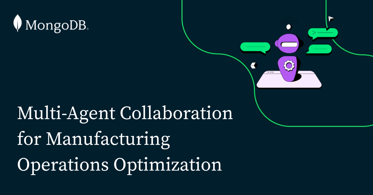Multi-Agent Collaboration for Manufacturing Operations Optimization | MongoDB Blog
